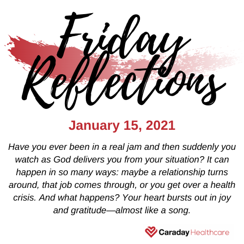 Friday Reflections-January 15, 2021 | Caraday Healthcare